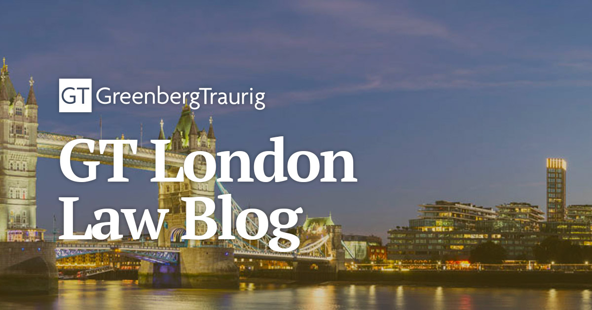 Greenberg Traurig, LLP | GT London Law Blog | TITLE TAGS